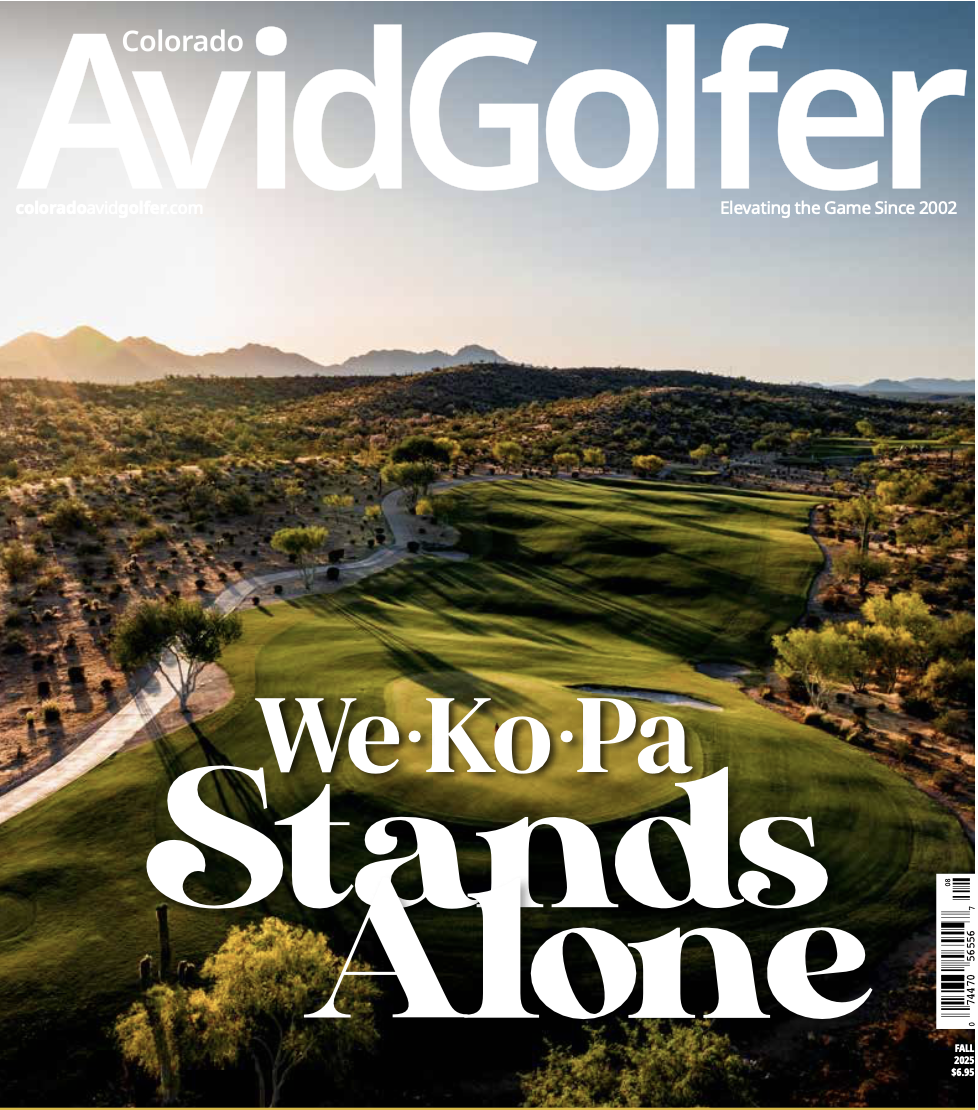 Colorado AvidGolfer Fall 2025 – We-Ko-Pa, Rodeo Dunes, Colorado PGA ...